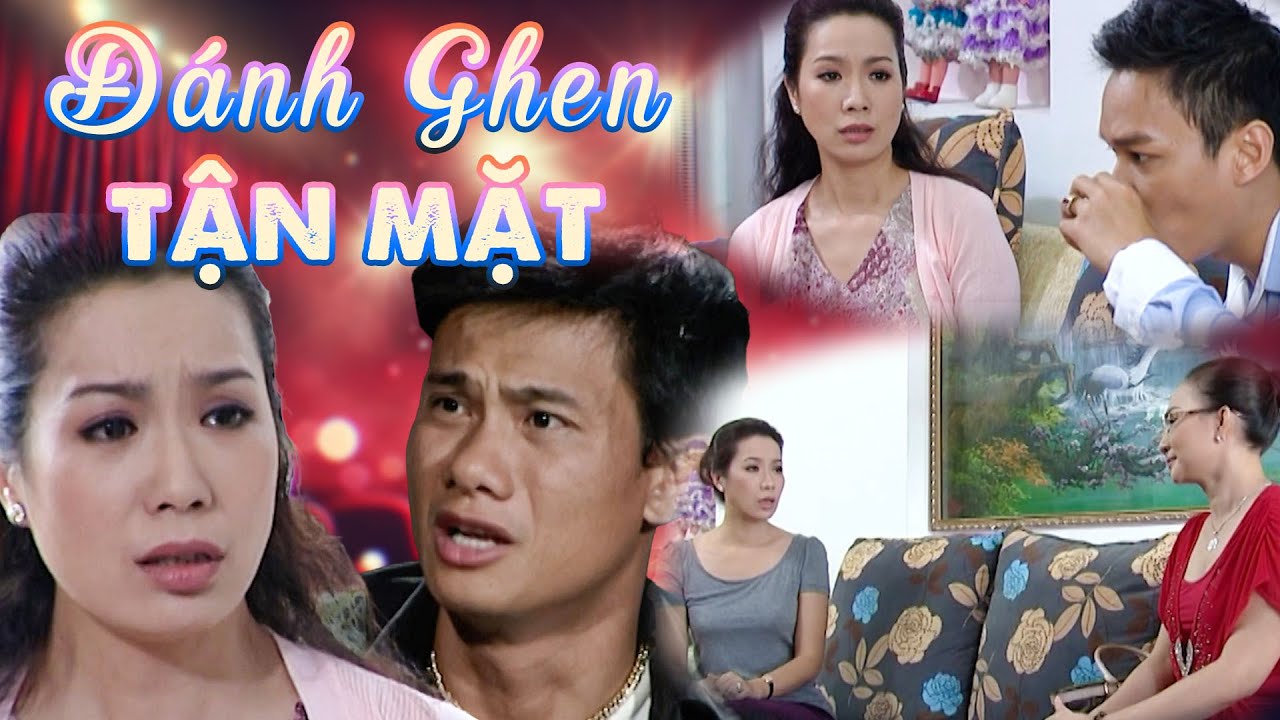 Phim Việt Nam Mới | ĐÁNH GHEN TẬN MẶT | Phim Truyện Việt Nam Hay Nhất ...