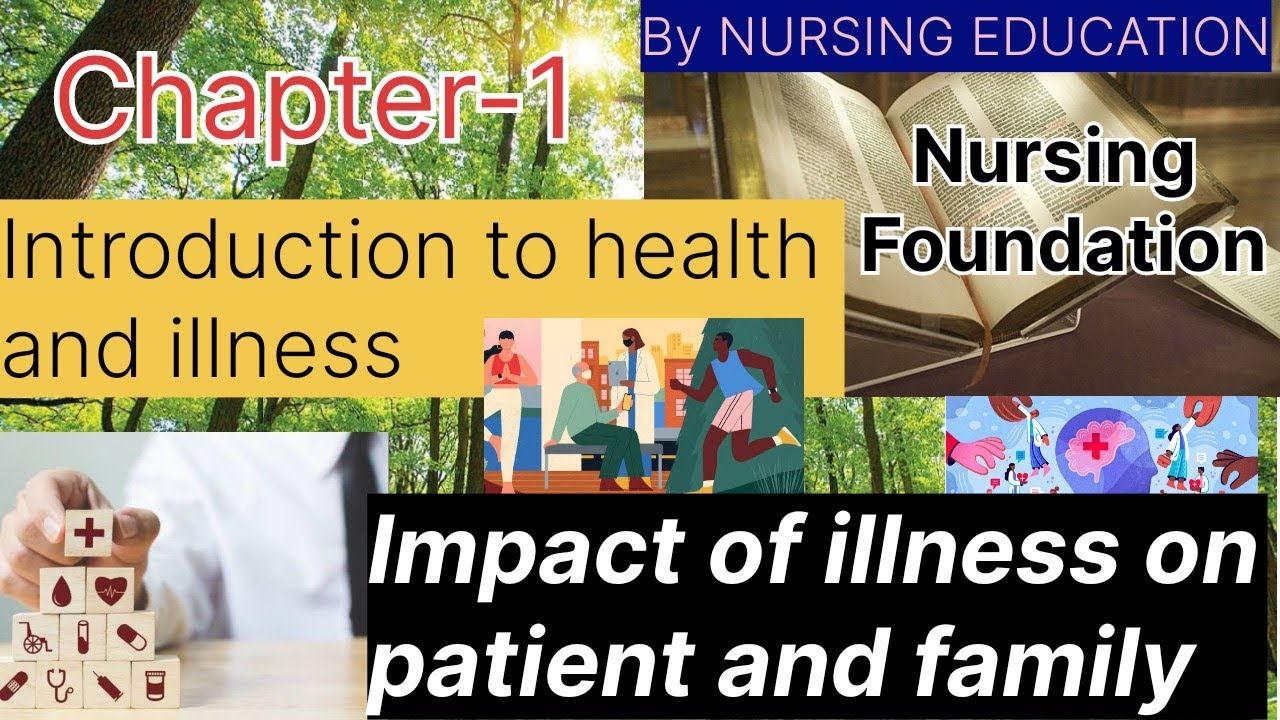 Bsc nursing- Impact of illness on patients and family (Nursing ...