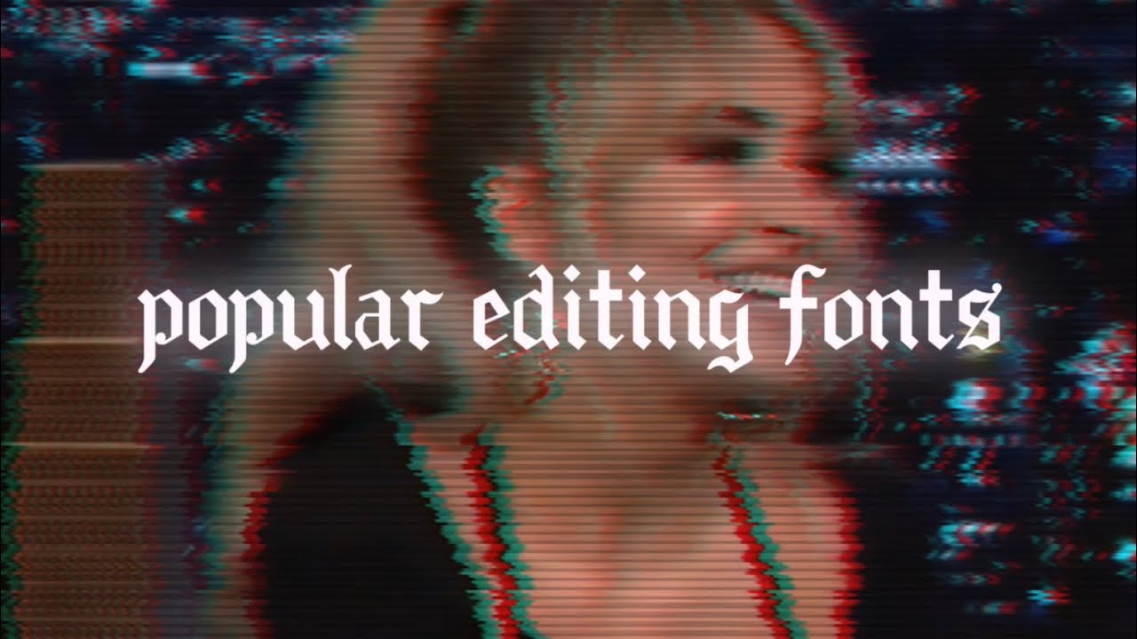POPULAR EDITING FONTS | 2023 (links in description) - YouTube