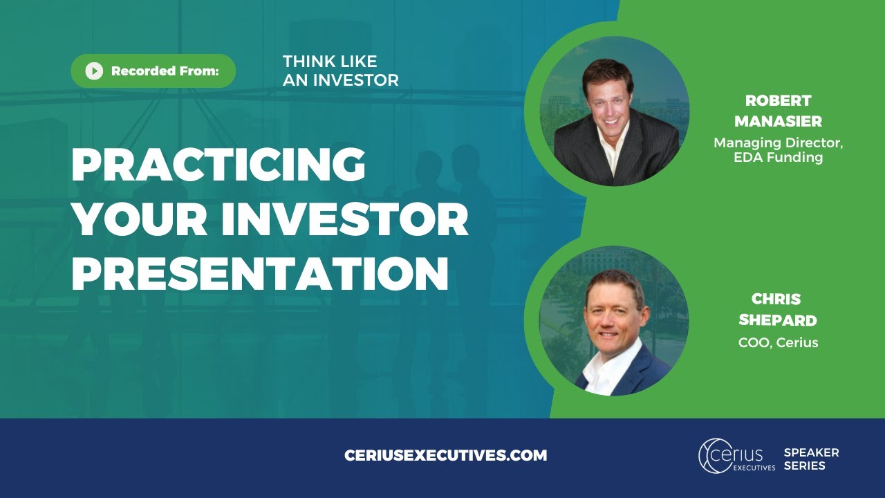 Cerius Executives Leadership: Practicing your investor presentation ...