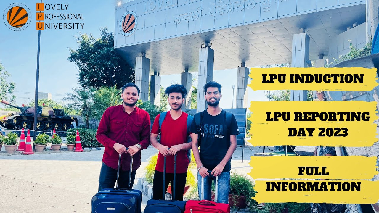 LPU INDUCTION 2023 all process | LPU Reporting TIPS - YouTube