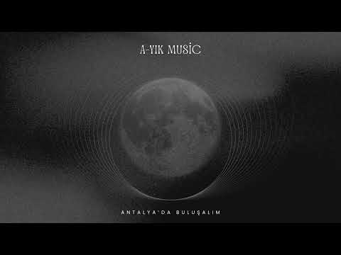 Ayık - Antalya'da Buluşalım