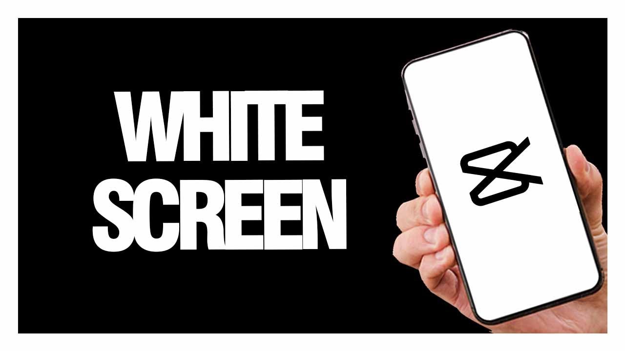 How to Fix CapCut App White Screen - Android & Ios | Final Solution ...
