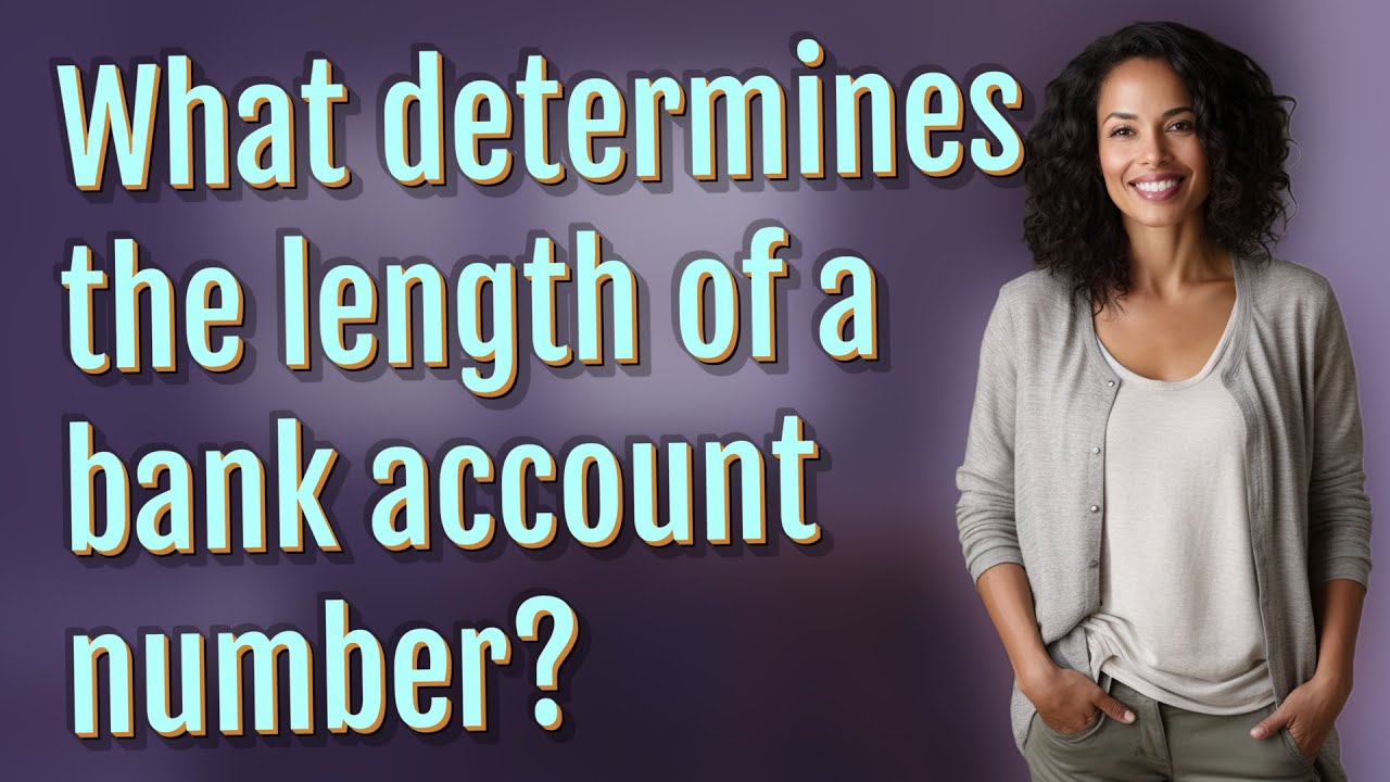 What determines the length of a bank account number? - YouTube