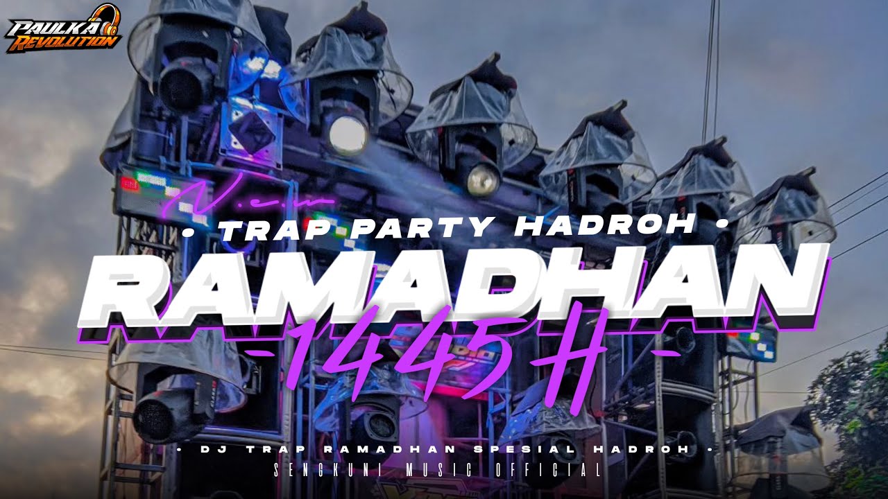 Dj Ramadhan Maher Zain Trap X Party Bass Nyut Nyut New Style Bass