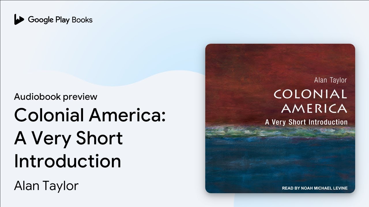 Colonial America: A Very Short Introduction by Alan Taylor · Audiobook ...