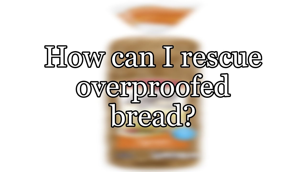 How can I rescue overproofed bread? - YouTube