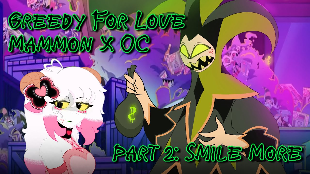 Helluva Boss ASMR | Greedy For Love | (Mammon x OC) | Part 2: Smile ...