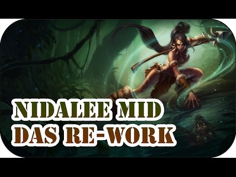 Das Nida Re-Work...Nidalee Mid | League of Legends Full Game #179 - YouTube