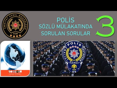 EGM / POLİS SÖZLÜ MÜLAKATINDA SORULAN SORULAR 3