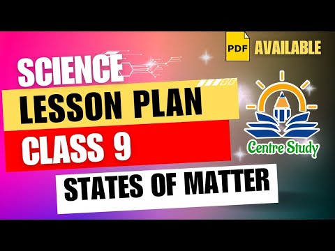 Science (Chemistry) Lesson Plan, Class - 9 || States of Matter ...