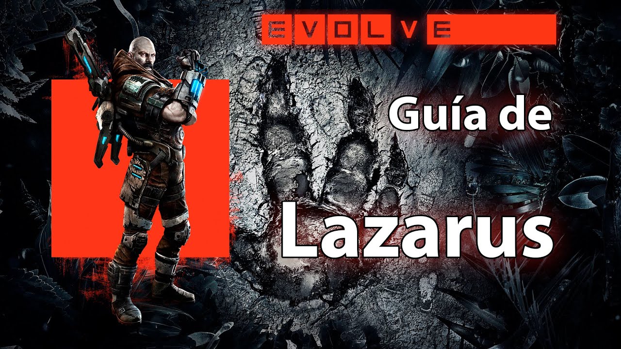 Lazarus Guía + Gameplay | Evolve | #EvolViernes - YouTube