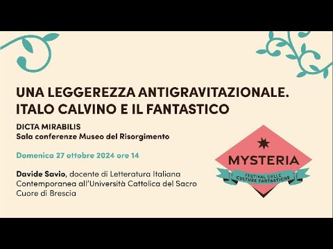 Una leggerezza antigravitazionale. Italo Calvino e il fantastico - Davide Savio - YouTube