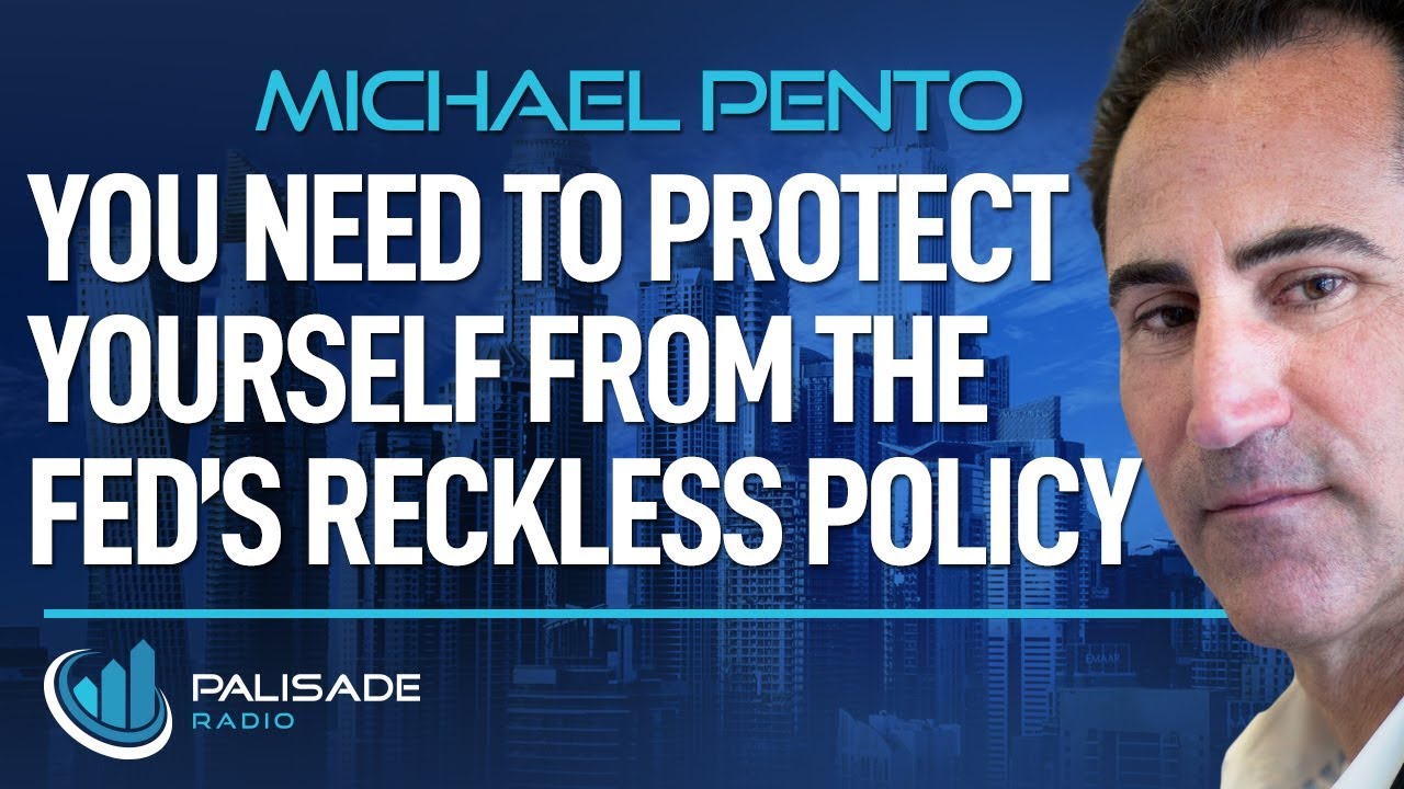 Michael Pento: You Need to Protect Yourself from the Fed's Reckless ...
