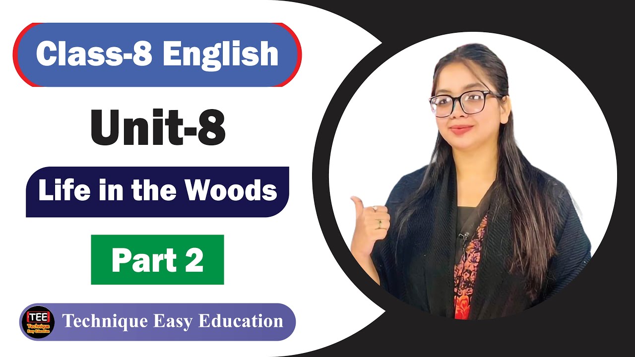 Class 8 English I Unit 8 Part 2 I Life in the Woods | New Curriculum - YouTube