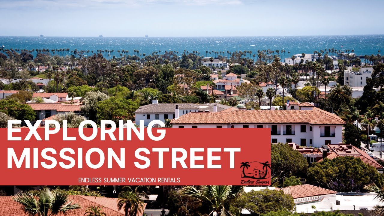 A tour of the mission street area - Endless Summer Vacation Rentals ...