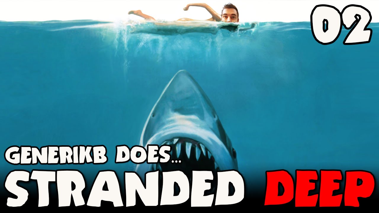 Stranded Deep Early Access Ep 02 - "Sharks Are EVERYWHERE!!!" - YouTube