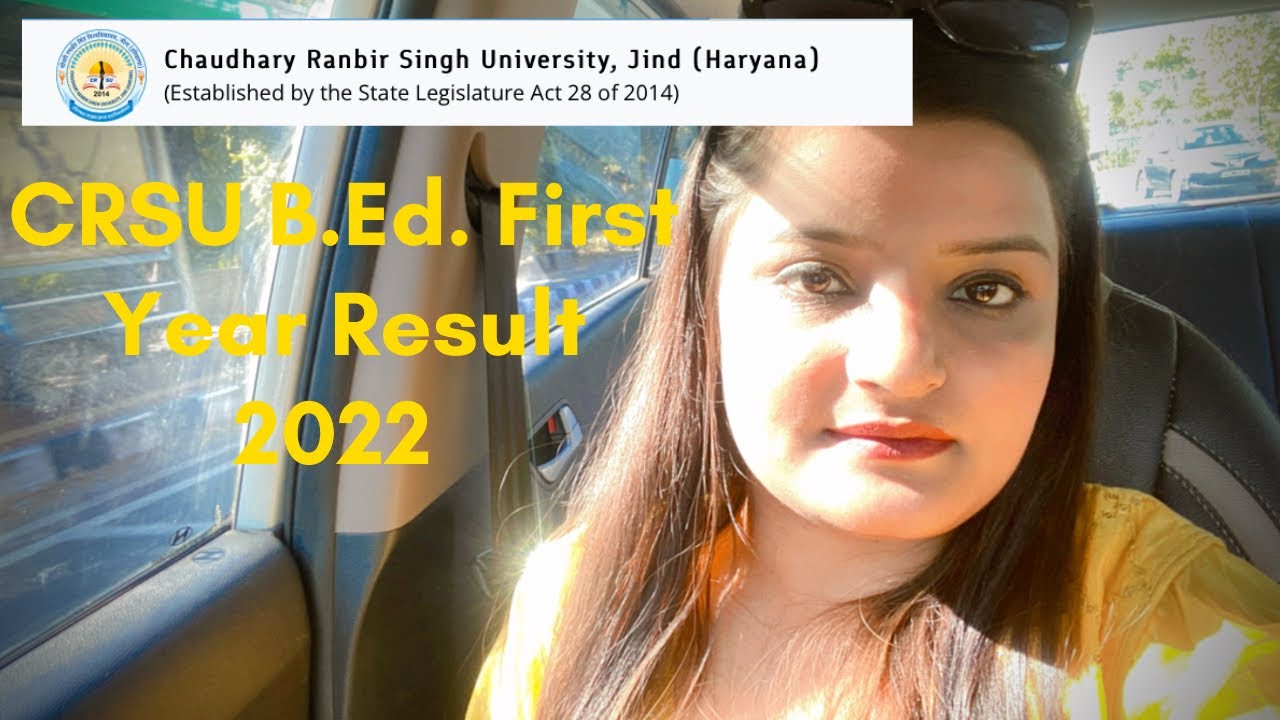 CRSU B.Ed. 1st Year Exam Result 2022 Update | Chaudhary Ranbir Singh ...