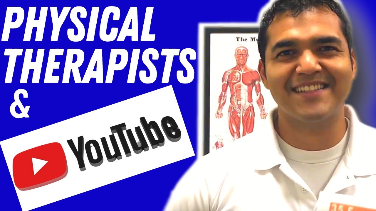 Physical Therapy and Video Marketing on YouTube - YouTube