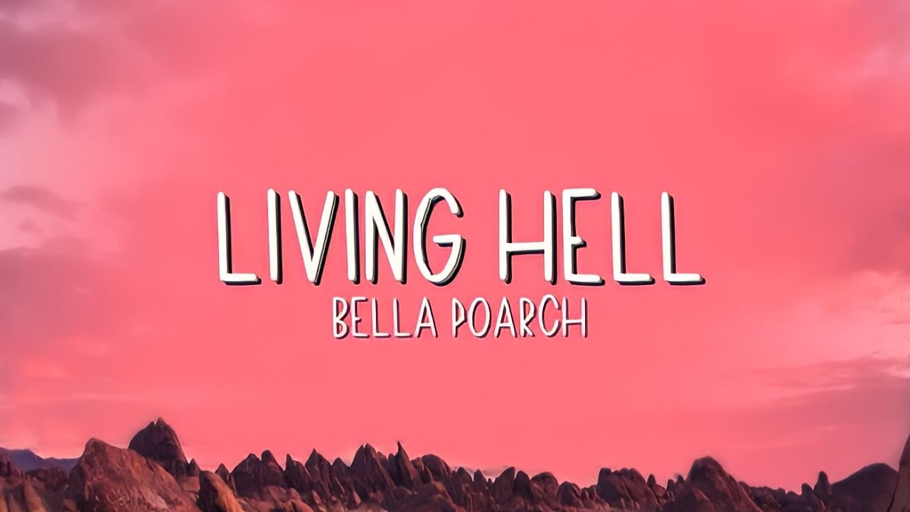 Bella Poarch – Living Hell (Lyrics) - YouTube