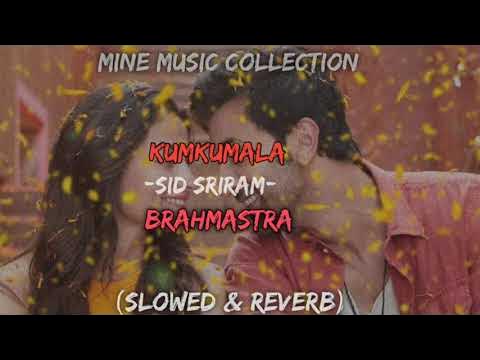 Kumkumala Song Telugu (Slowed & Reverb) From BRAHMĀSTRA Mine Music Collection. - YouTube