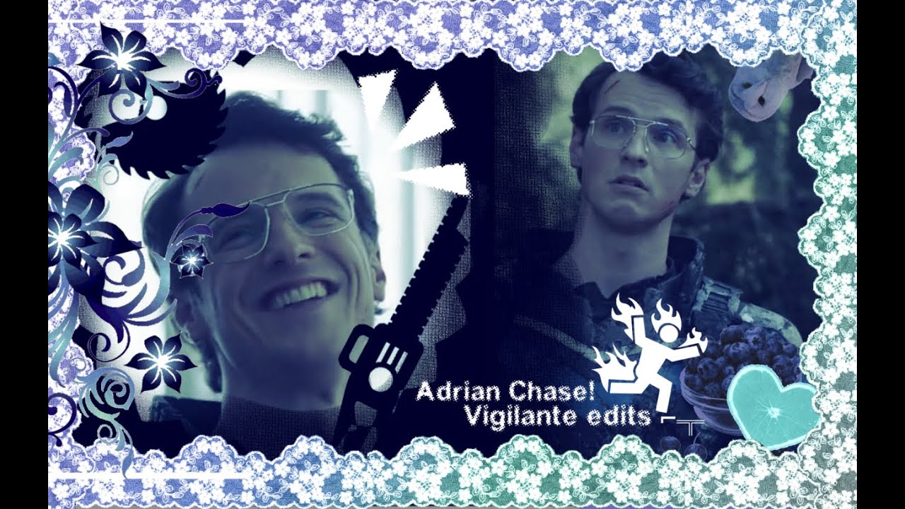 ⊹☆Adrian Chase edits because he's a bit insane꒷꒦ ˖°🫀⋆꒷꒦ + timestamps ...