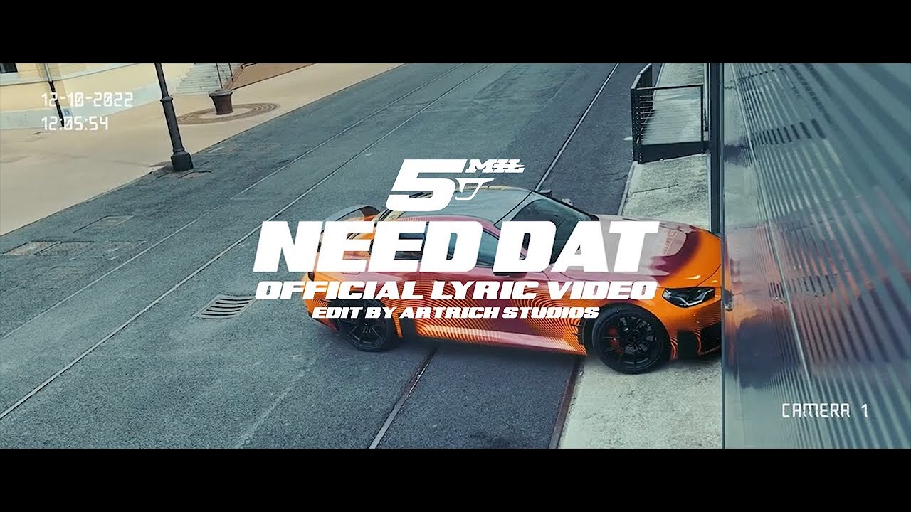 5MIL - Need Dat (Prod. BTgrin & WoodleyOnTheBeat) [Official Lyric Video ...
