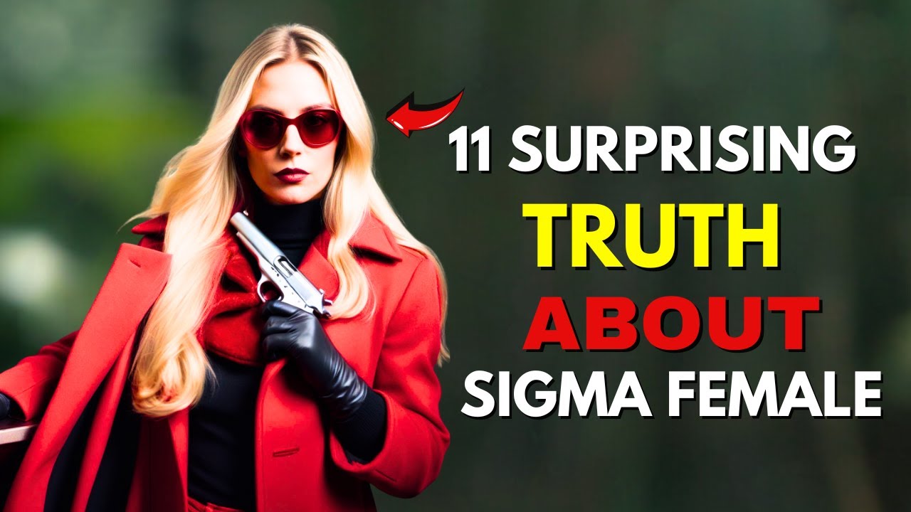11 Surprising Truths About Sigma Females - YouTube