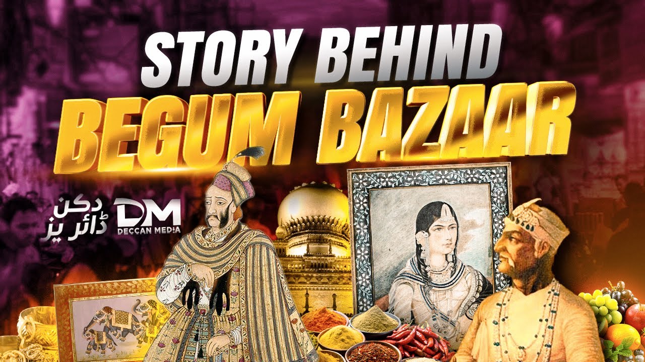 Begum Bazaar: The Centuries Old Trading Hub of Hyderabad | Deccan ...