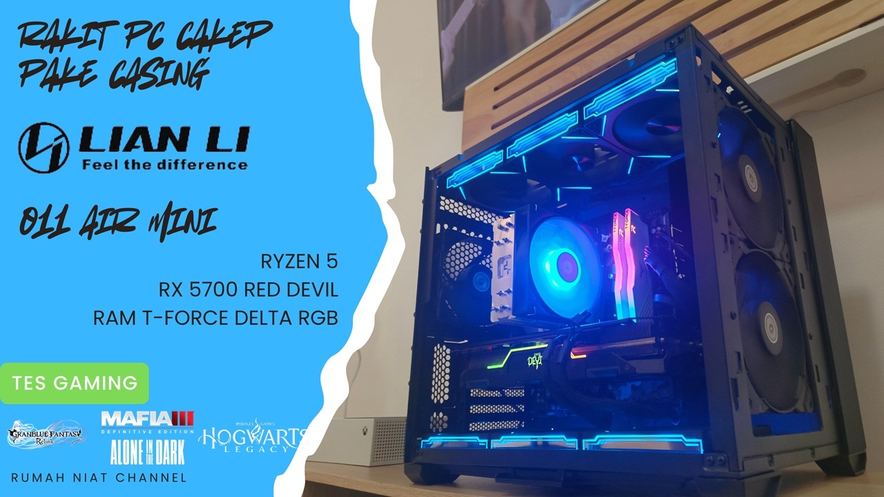 RAKIT PC TAMPILAN MANIS DAN BUDGET MINIMALIS FEATURING LIAN LI O11 AIR ...