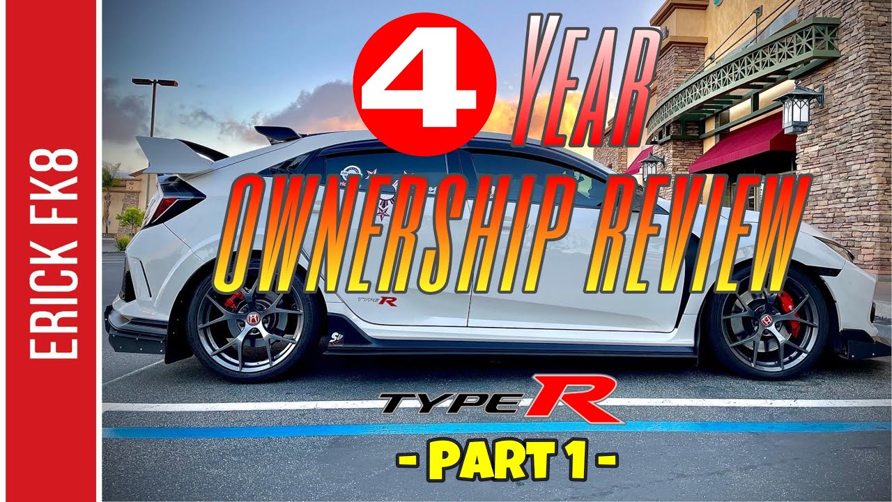 Honda Civic Type R – 4 Year Ownership Review: Everything You Need To ...