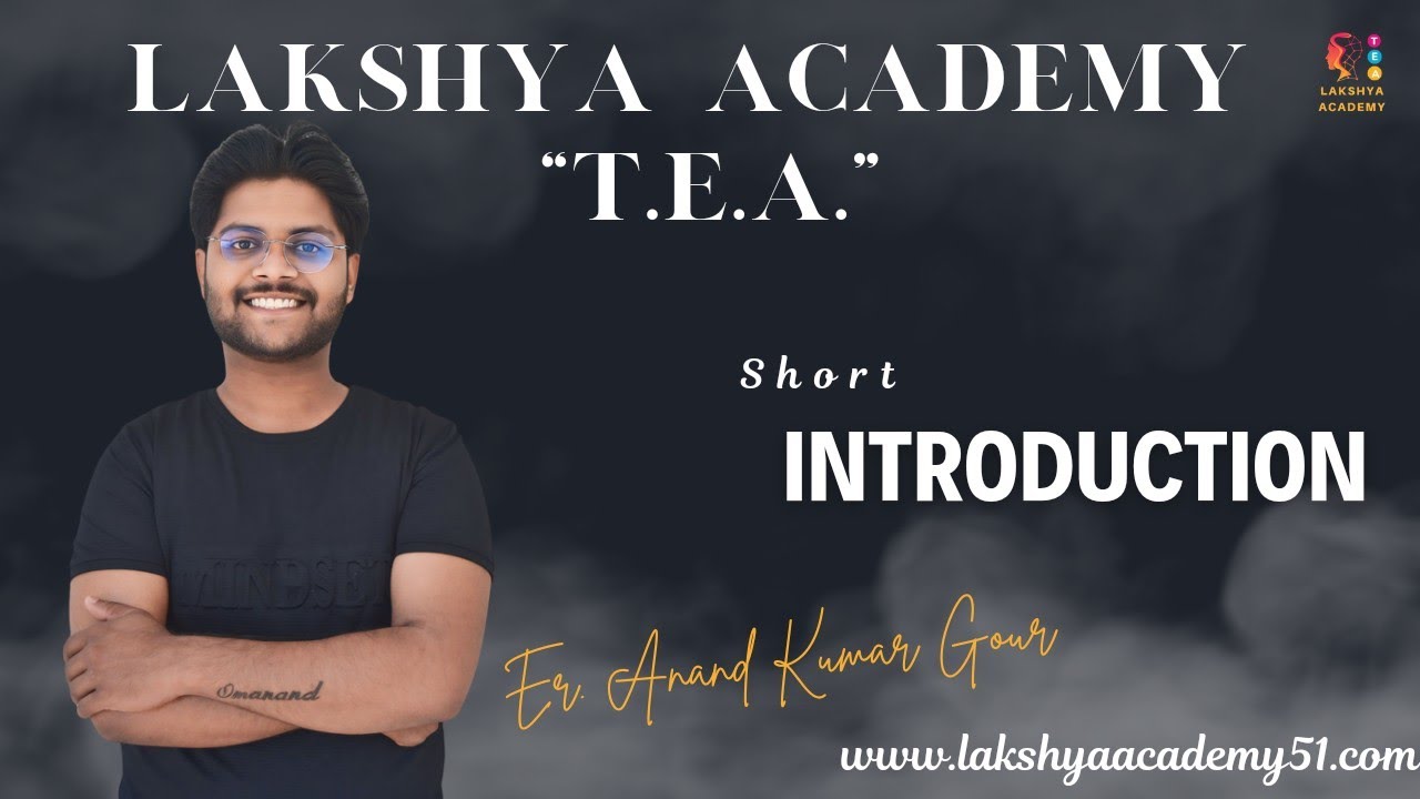 About Lakshya Academy "T.E.A." | Er. Anand Gour Sir | @lakshya ...