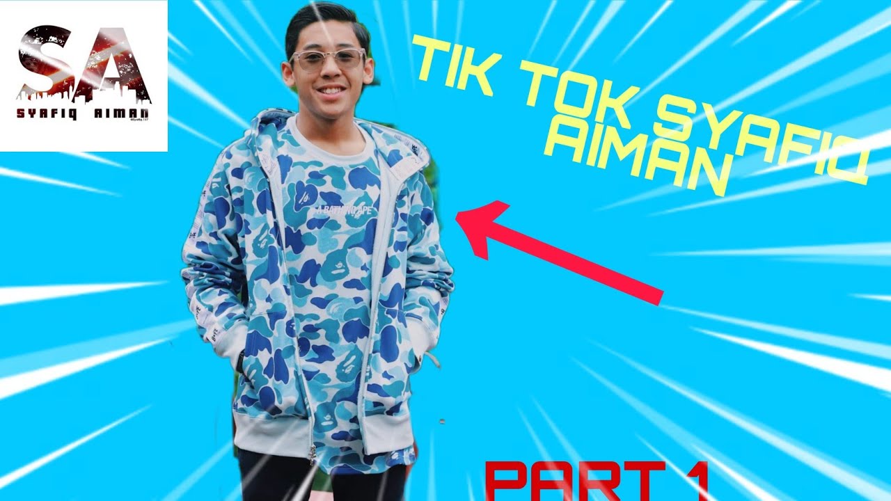 Tik tok syafiq aiman part1 - YouTube