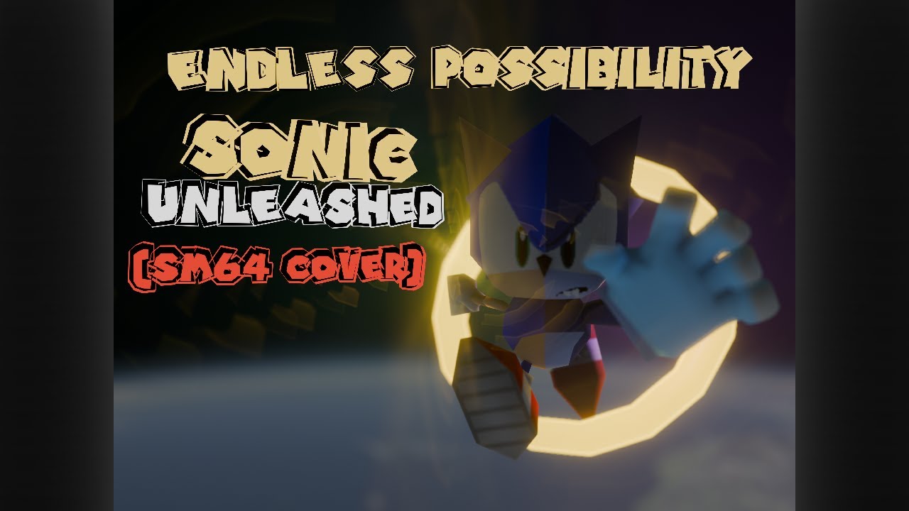 Endless Possibility SM64 COVER | Sonic Unleashed 2008 - YouTube