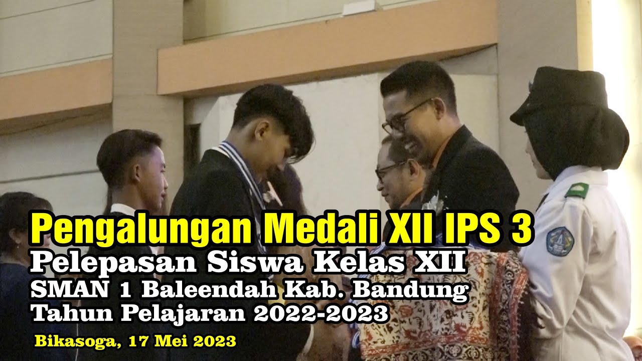 SMAN 1 Baleendah Pengalungan Medali XII IPS 3 - YouTube
