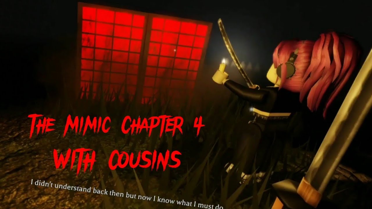 The Mimic Chapter 4 with cousins! - YouTube