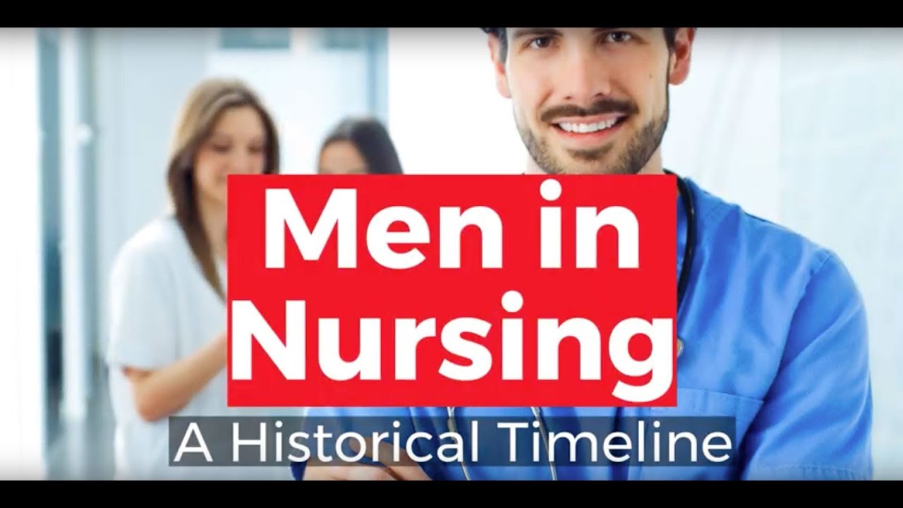 Men in Nursing: A Historical Timeline - YouTube
