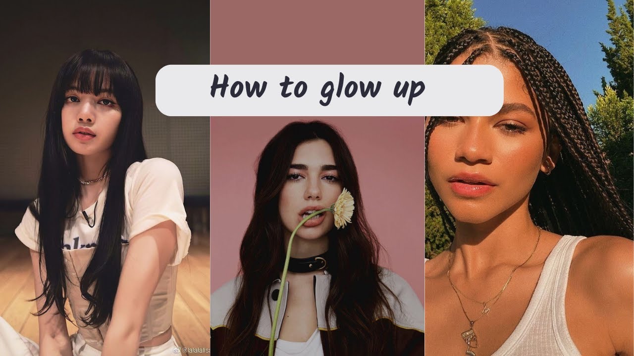 how to glow up (asap) - YouTube