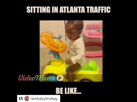 Funny Meme of My Baby Sister in Atlanta Traffic - YouTube