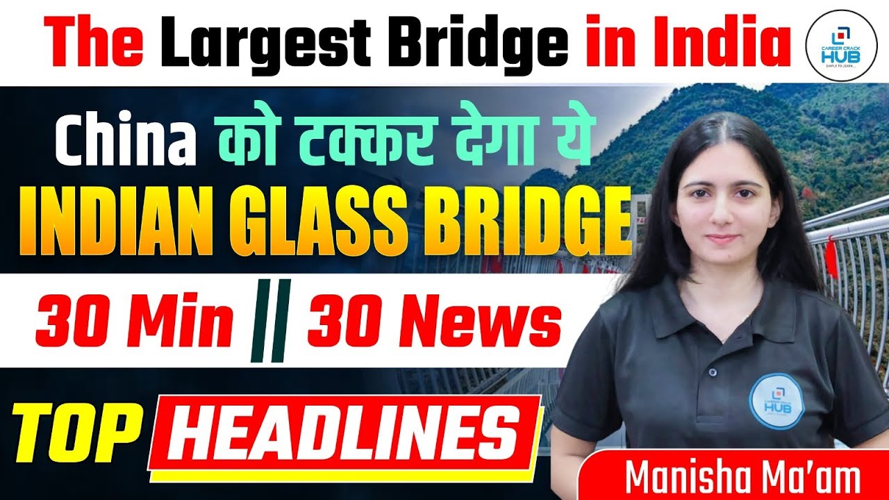 Largest Bridge in India | Top Headlines | 30 Min 30 News | Manisha Mam ...