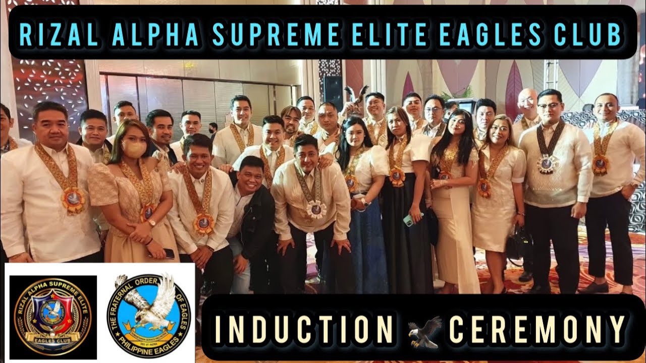 THE FRATERNAL ORDER OF EAGLES |INDUCTION | RIZAL ALPHA SUPREME ELITE ...