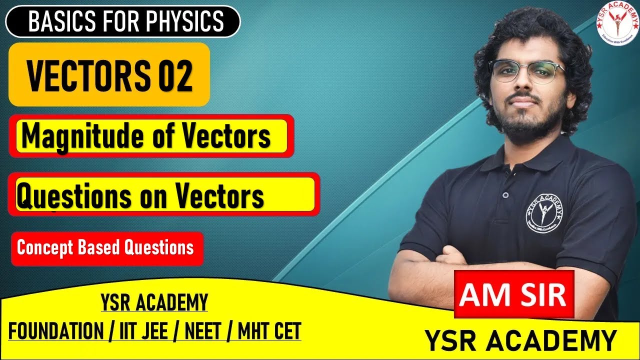 L-02 | Vectors Part 2 | IIT JEE / NEET /MHT CET - YouTube