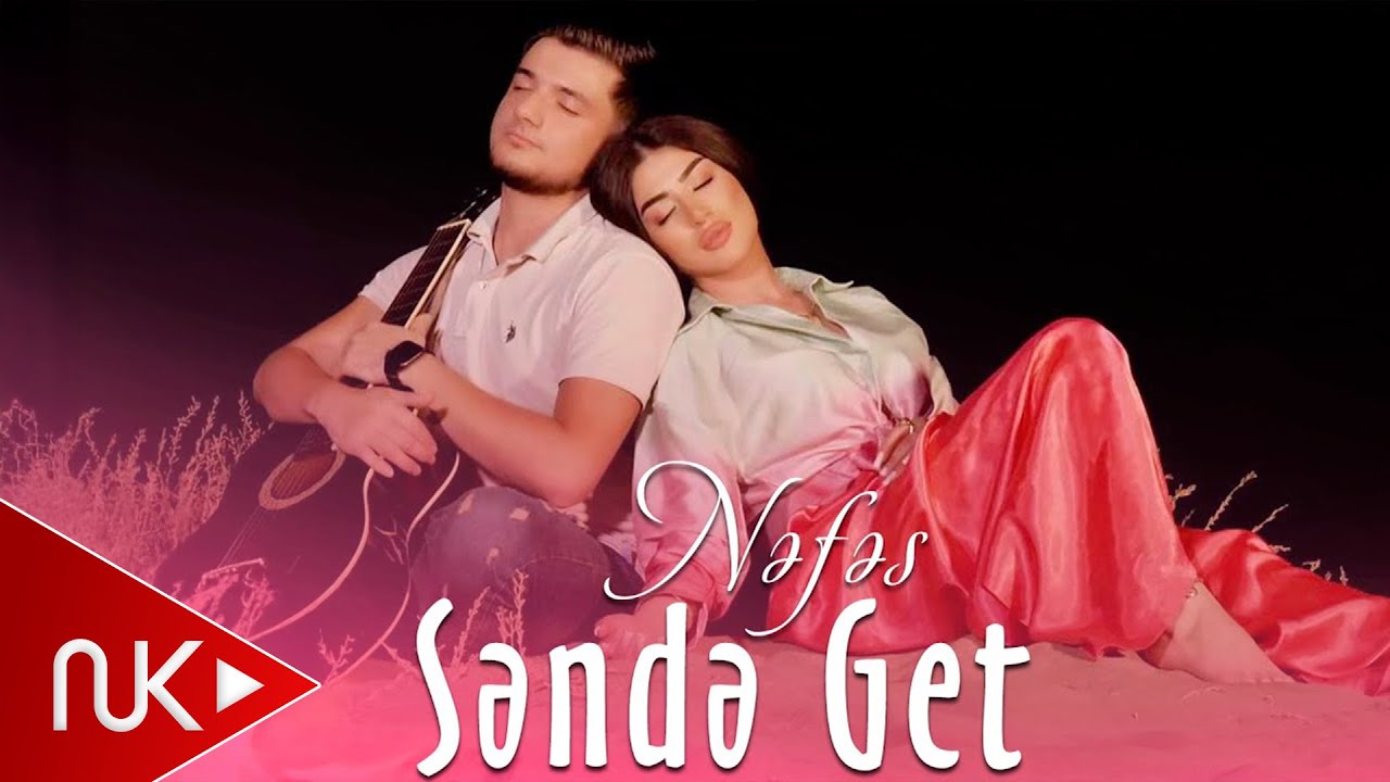 Nefes - Sende Get 2022 (Yeni Klip) - YouTube