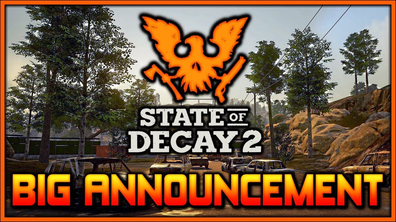 State of Decay 2 | Big Announcement This Week! New Map? SoD 3? - YouTube