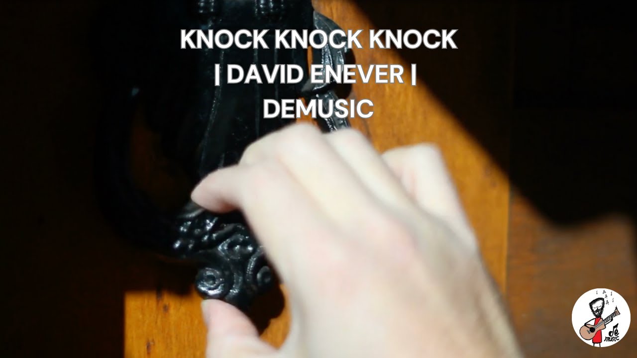 Knock Knock Knock - Lyrics Video | David Enever | DEMusic - YouTube