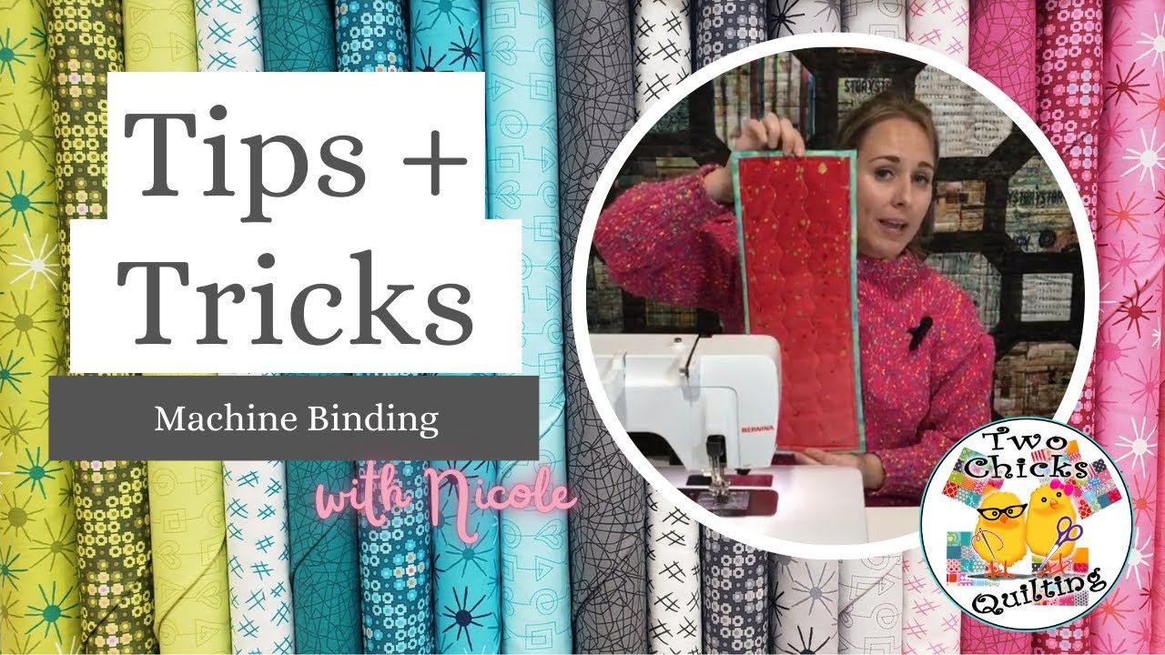 Tips and Tricks with Two Chicks Quilting: Machine Binding - YouTube