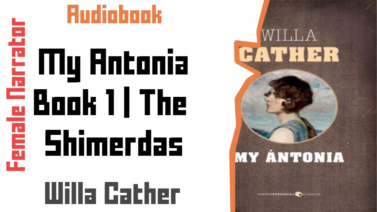 My Antonia 1/5 | The Shimerdas | Western | Audiobook - YouTube