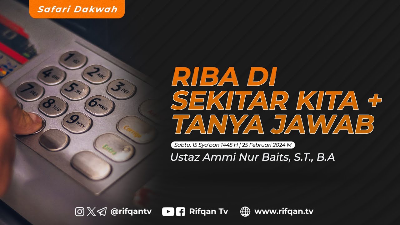 [Safari Dakwah Sesi 3] - Riba di Sekitar Kita + Tanya Jawab - Ustaz ...