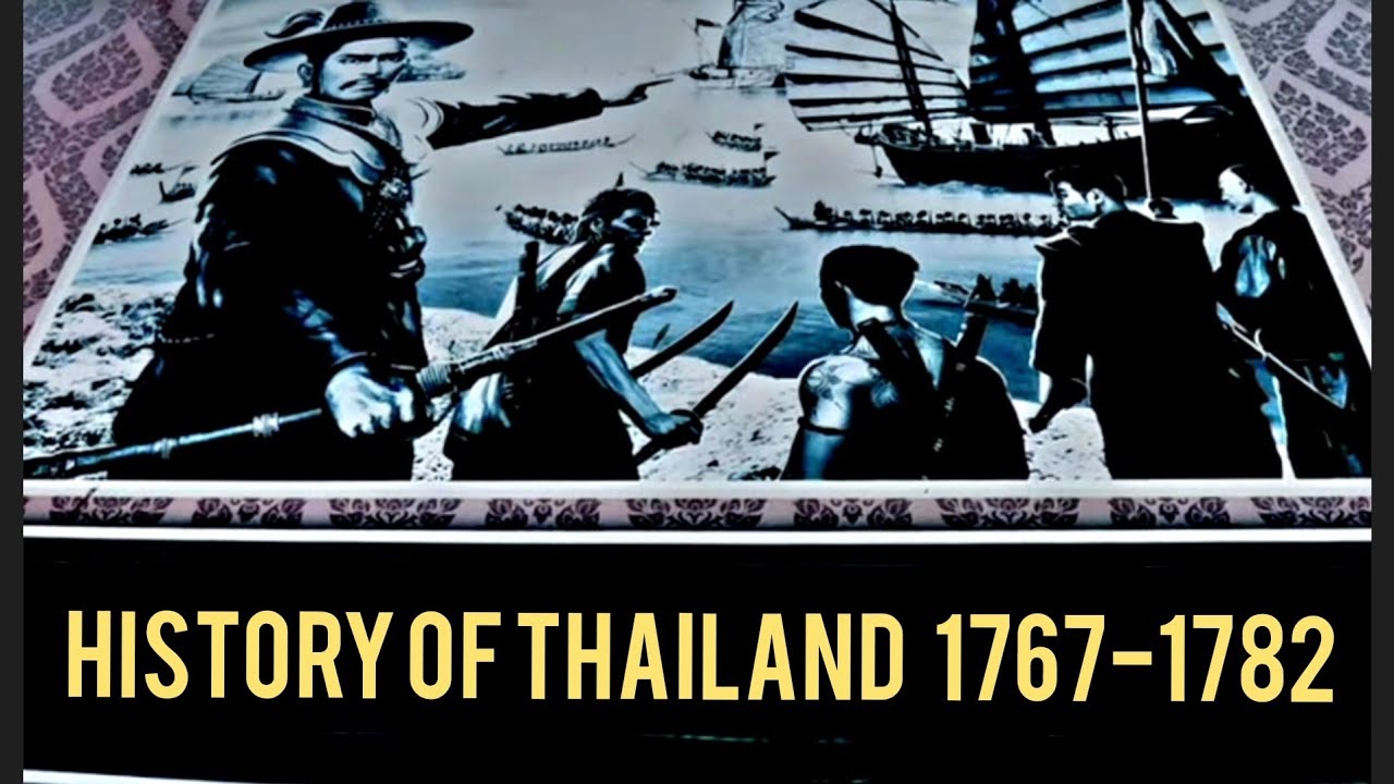 History of Thailand 1767-1782, legacy of The Great King Taksin # ...