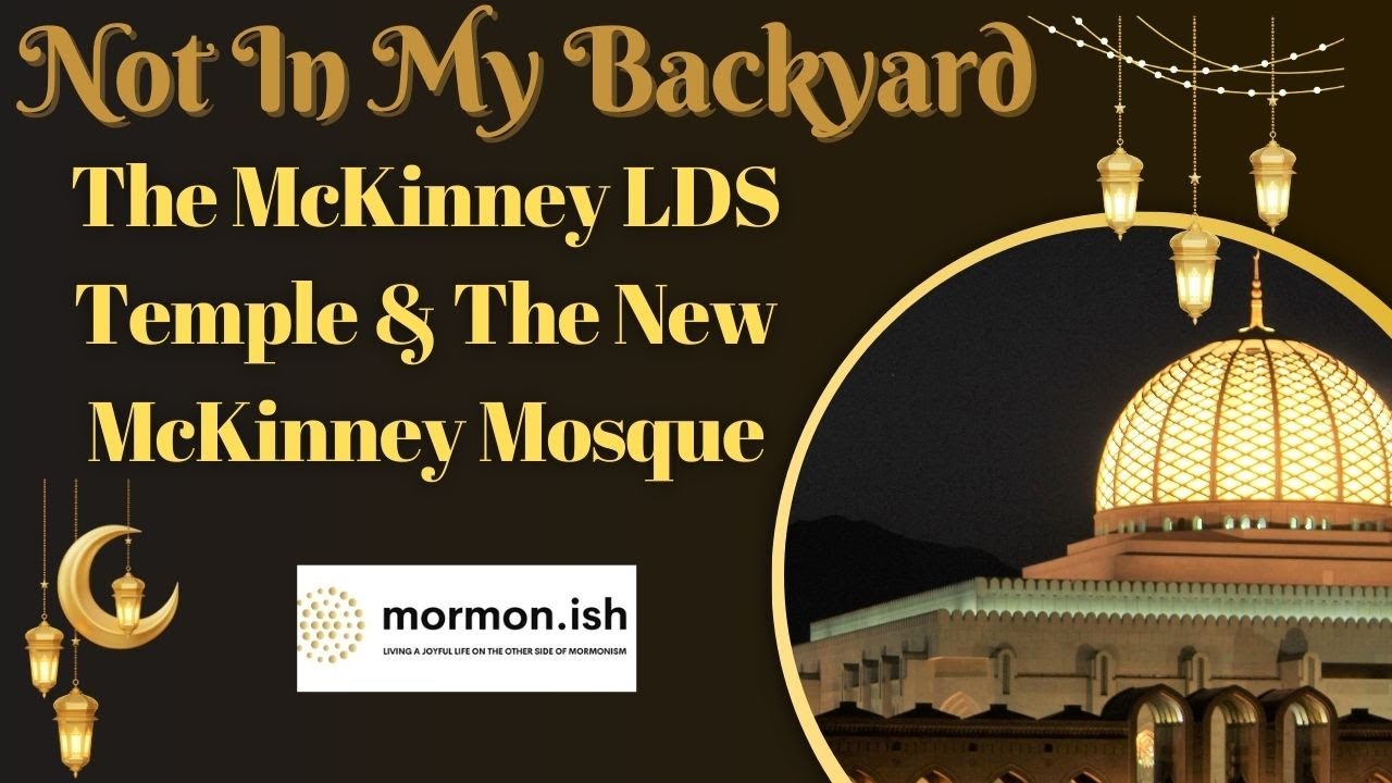 Ep181: Not In My Backyard: The McKinney LDS Temple & The New McKinney ...